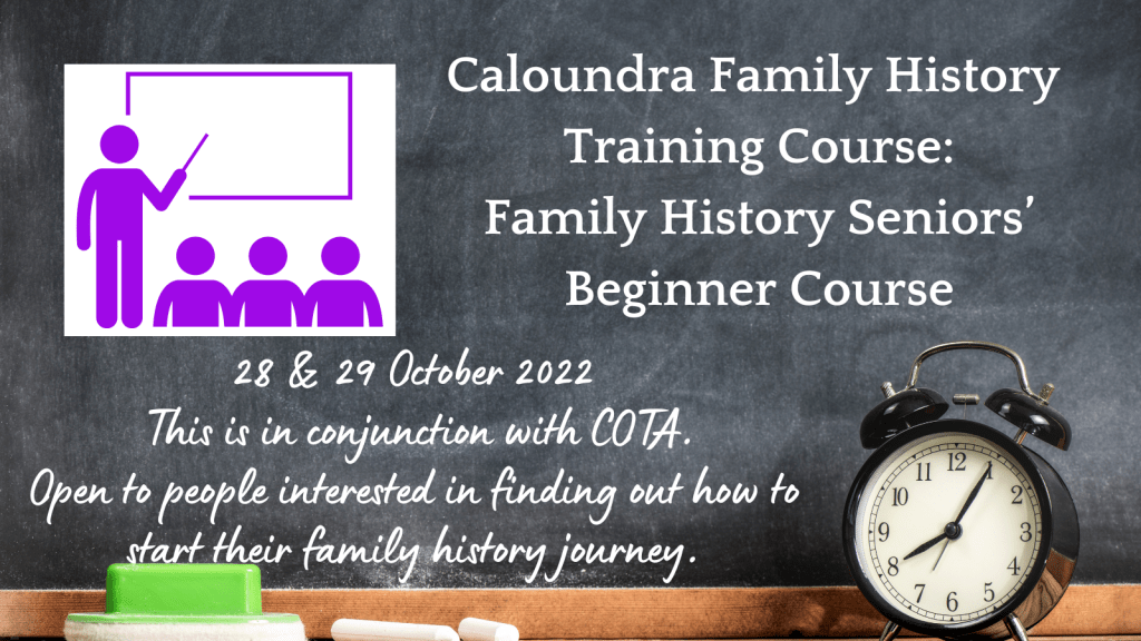 Family History Seniors' Beginner Course Day 1 & 2 - Caloundra Family ...