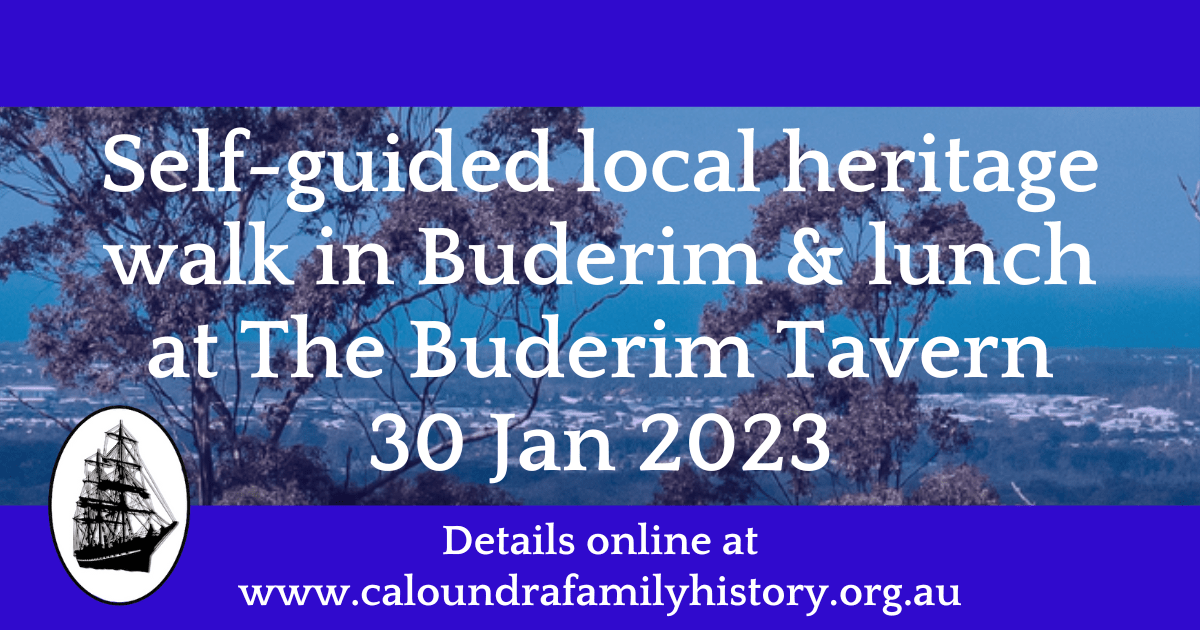 Self-guided local heritage walk in Buderim - Caloundra Family History ...