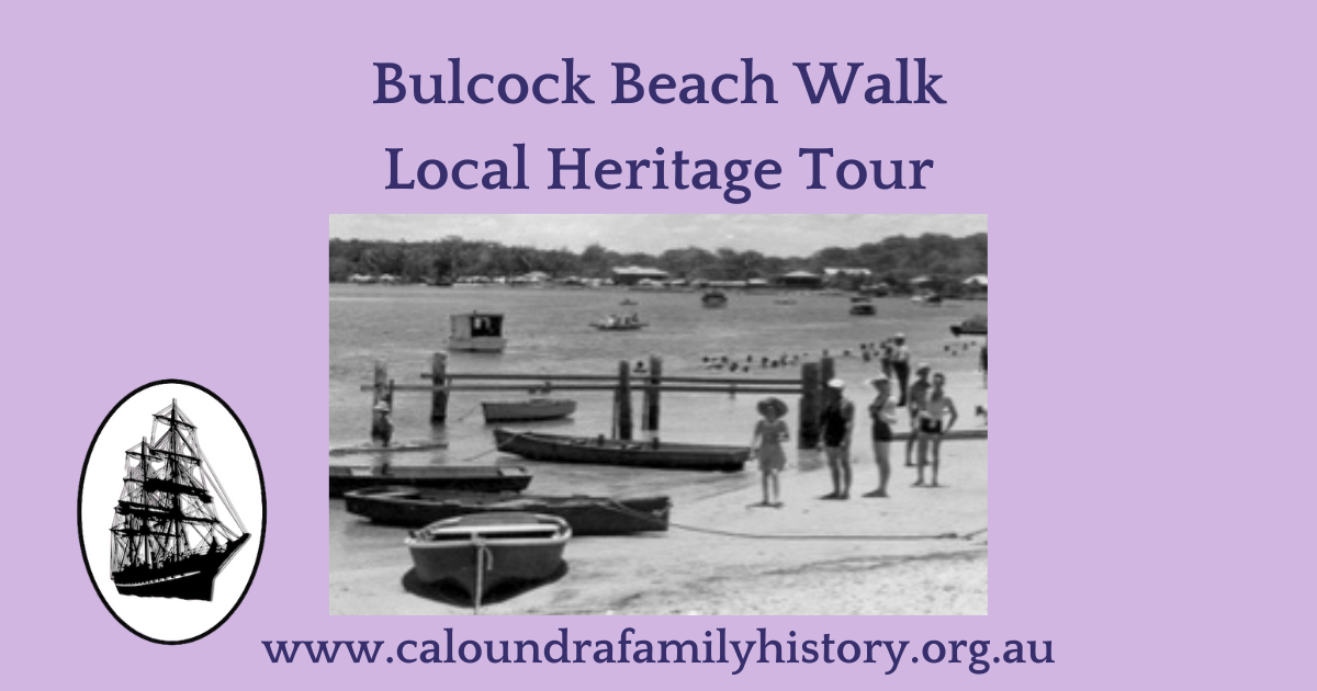Bulcock Beach Guided Heritage Tour 12 May 2024 - Caloundra Family ...